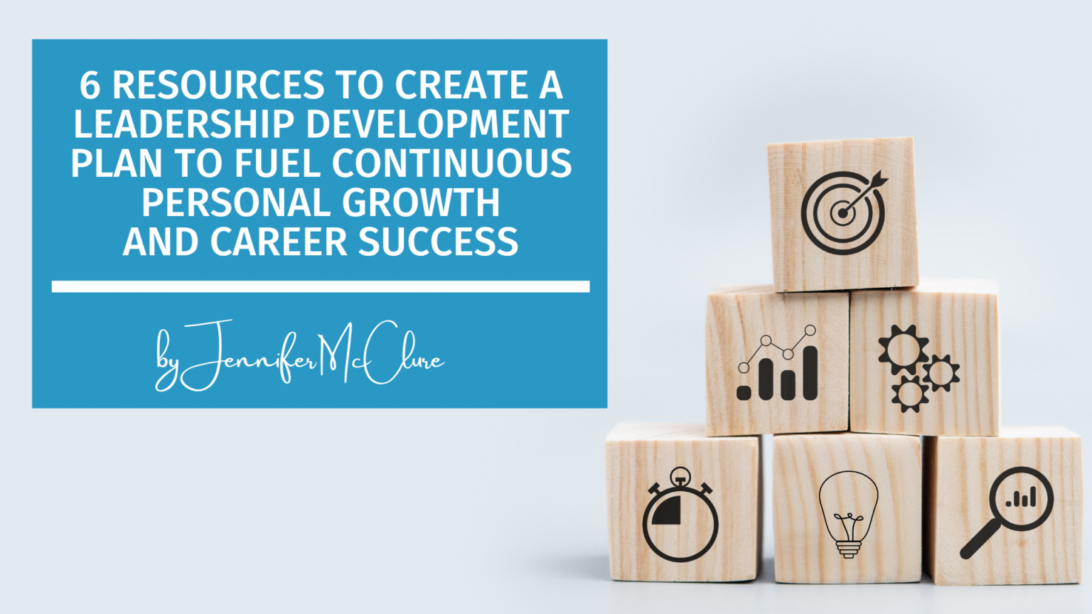 6 Resources to Create a Leadership Development Plan